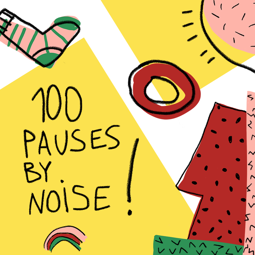 100 Pauses by Noise | Pause by Noise